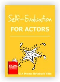 Self-evaluation for actors to use with high-school, middle-school and ...
