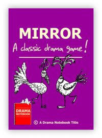 Mirror drama game for high-school, middle-school and elementary students