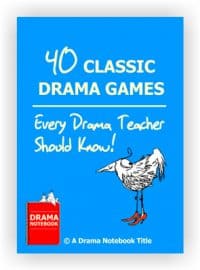 40 Classic Drama Games Every Drama Teacher Should Know