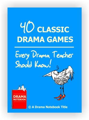 40 Classic Drama Games Every Drama Teacher Should Know