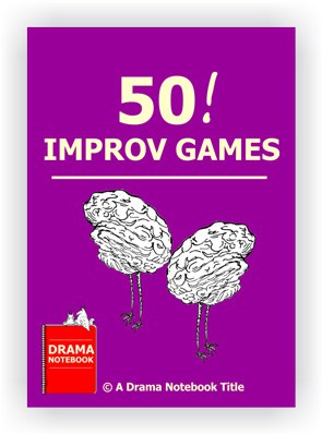 Improv Games for Kids and Teens-50 Improv Activities