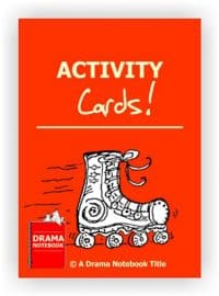 Activity Cards--Ready-to-go Cards to Use in Drama Class