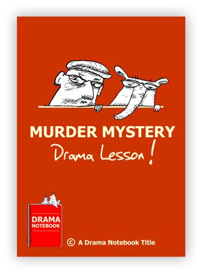 Murder Mystery Drama Activity and Lesson Plan for Kids and Teens