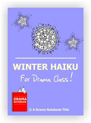 Winter Haiku for Drama Class-Download PDF With Lesson Plan
