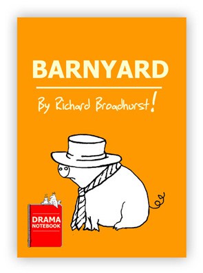 Bullying Play Script for High School-Barnyard by Richard Broadhurst