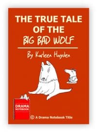 The True Tale of the Big Bad Wolf-Play Script for Schools