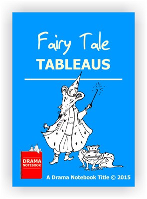 Fairy Tale Tableau Activity for Drama Class for Kids and Teens