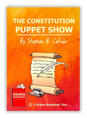 Constitution Play Script for Kids and Teens-The Constitution Puppet Show