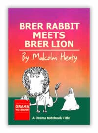 Short Trickster Tale Play Script, Brer Rabbit Meets Brer Lion