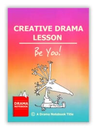 Creative Drama Lesson - Be You!