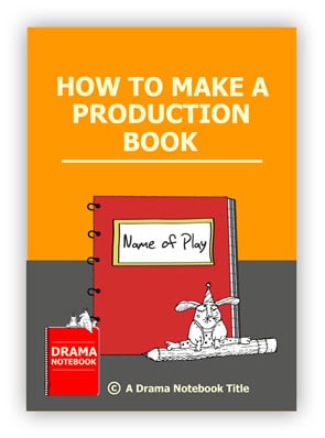 How to Make a Production Book for Theatre